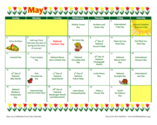 May 2013 Celebrate Every Day Calendar For The Teachers May 2013 Celebrate Every Day Calendar For The Teachers
