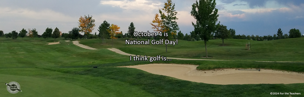 Writing Prompt for October 4: Golf – For the Teachers