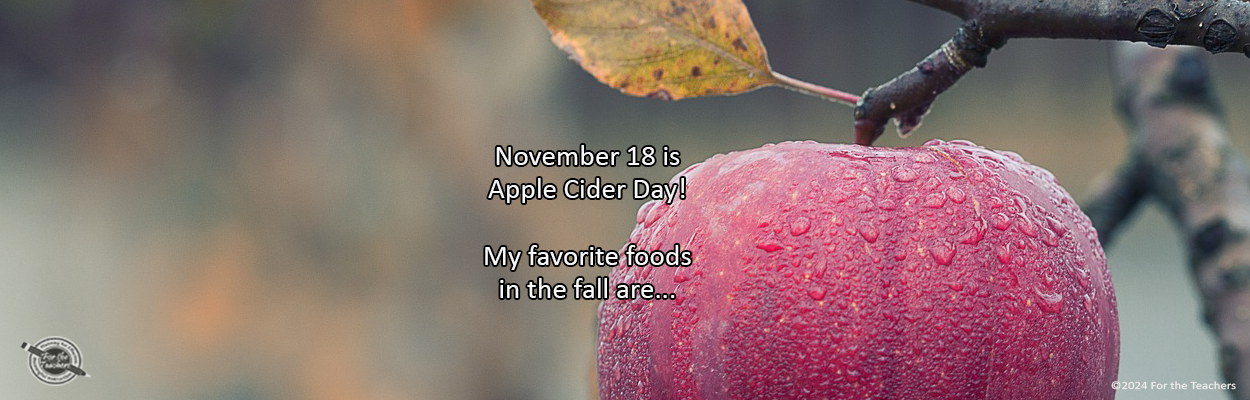 Writing Prompt for November 18: Apple Cider – For the Teachers