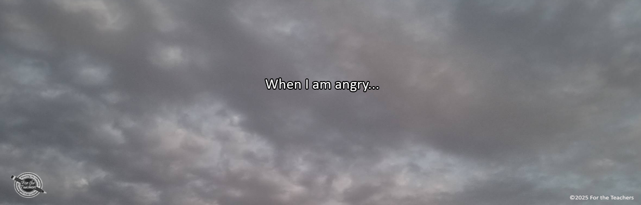 Writing Prompt for October 13: Angry – For the Teachers