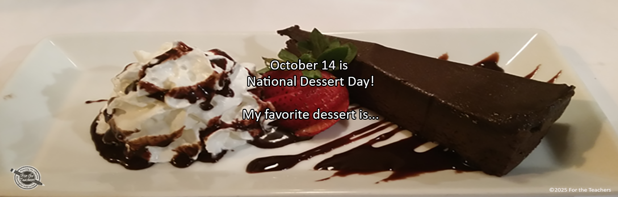 Writing Prompt for October 14: Dessert – For the Teachers