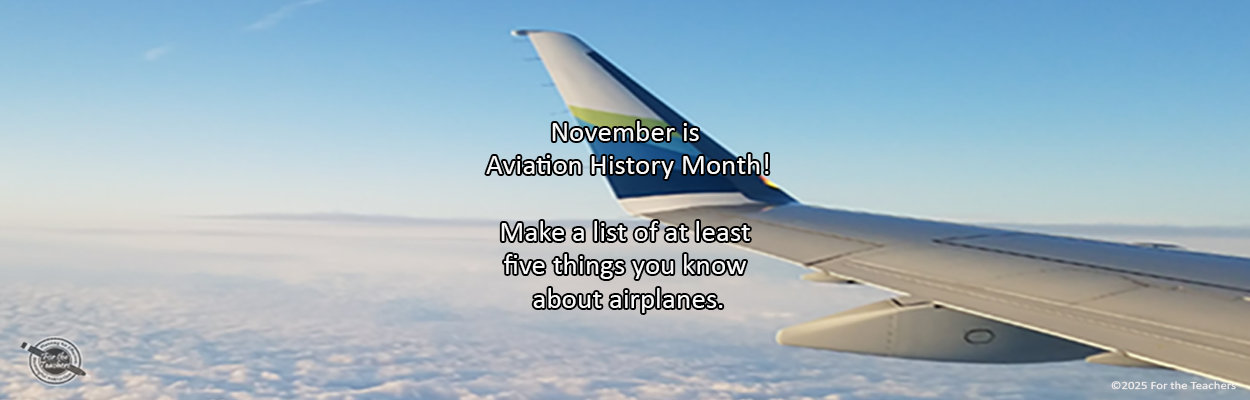 Writing Prompt for November 5: Aviation – For the Teachers