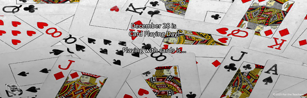 Writing Prompt for December 28: Playing Cards – For the Teachers