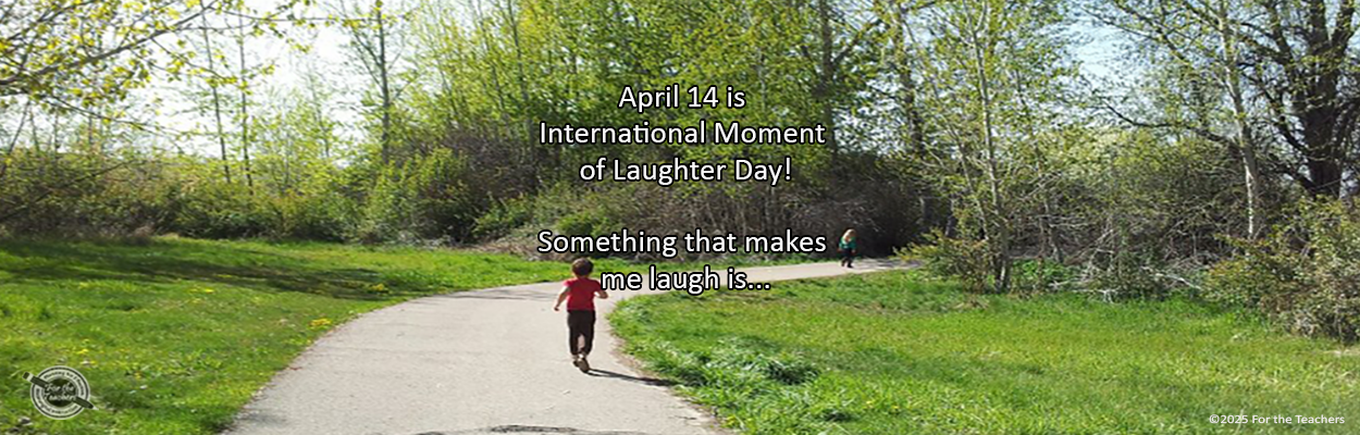 Writing Prompt for April 14: Laughter – For the Teachers